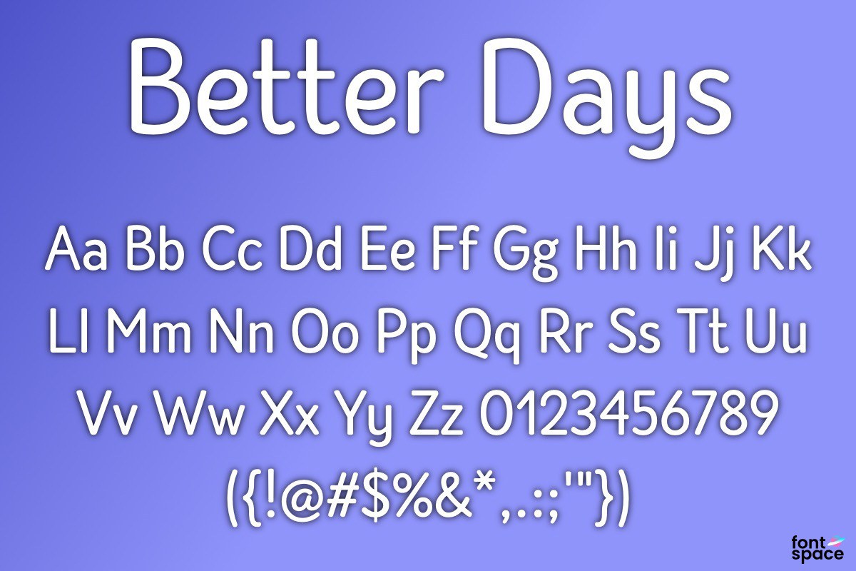 BB Better Days Font | Aksten | FontSpace