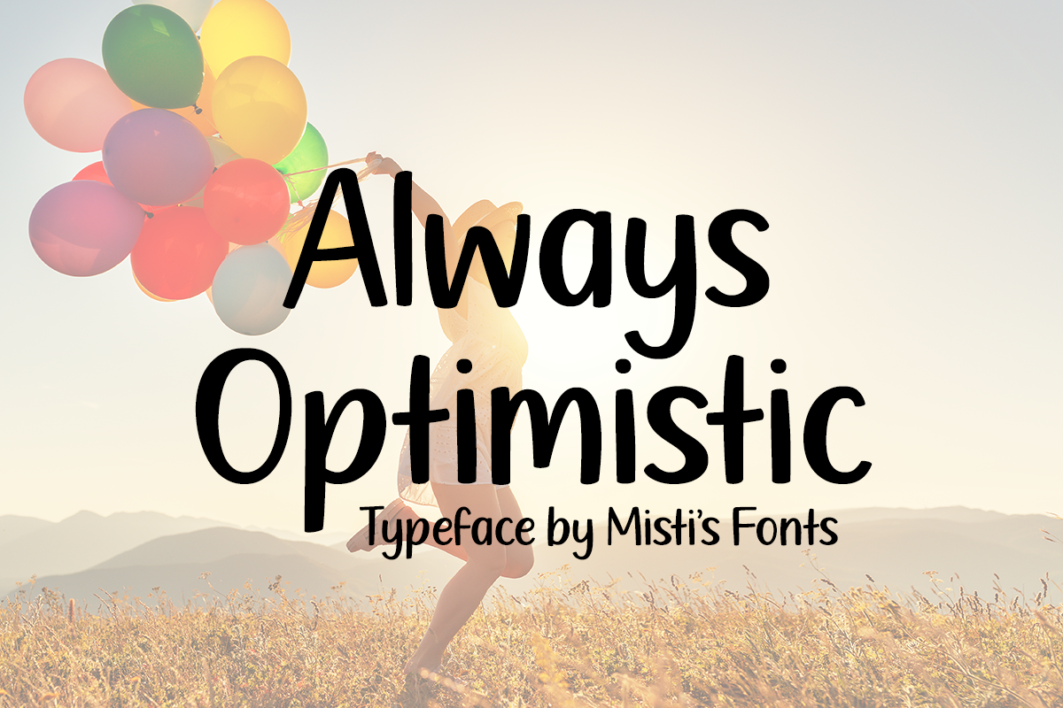 Always Optimistic Font | Misti's Fonts | FontSpace