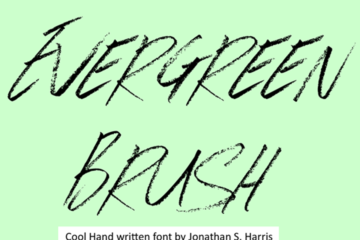Evergreen Brush Font | Jonathan S. Harris | FontSpace