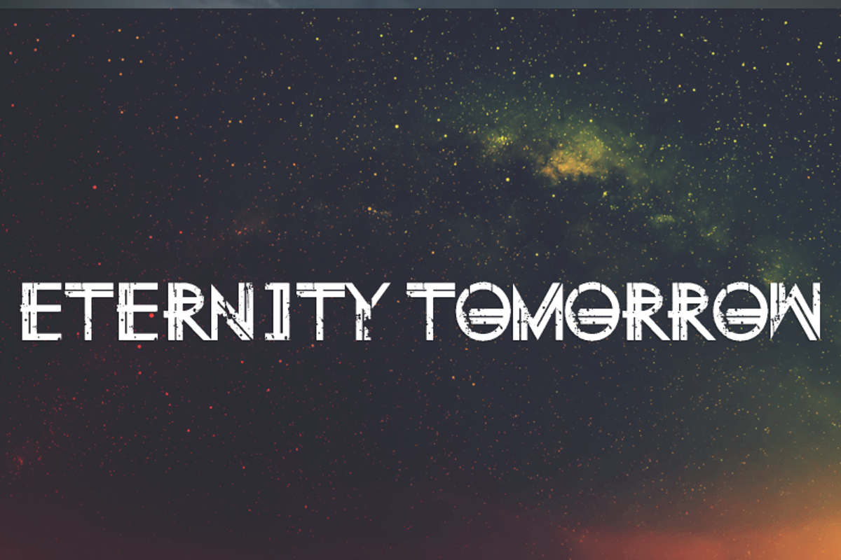 Eternity Tomorrow Font | Font Monger | FontSpace