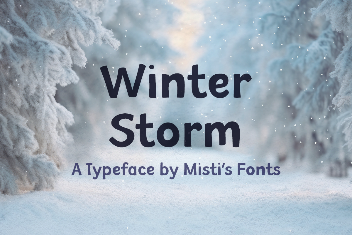 Winter Storm Font | Misti's Fonts | FontSpace