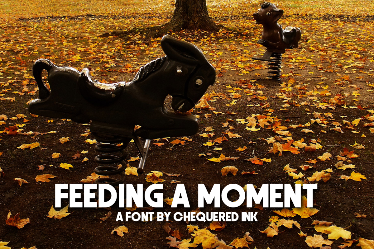 Feeding a Moment Font | Chequered Ink | FontSpace