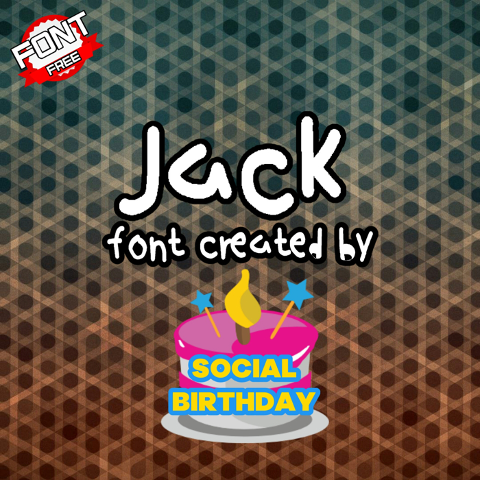 Jack Font | Social Birthday | FontSpace