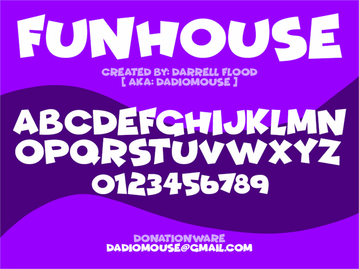 Funhouse Font | Designed by Darrell Flood Funhouse Font | Designed by Darrell Flood