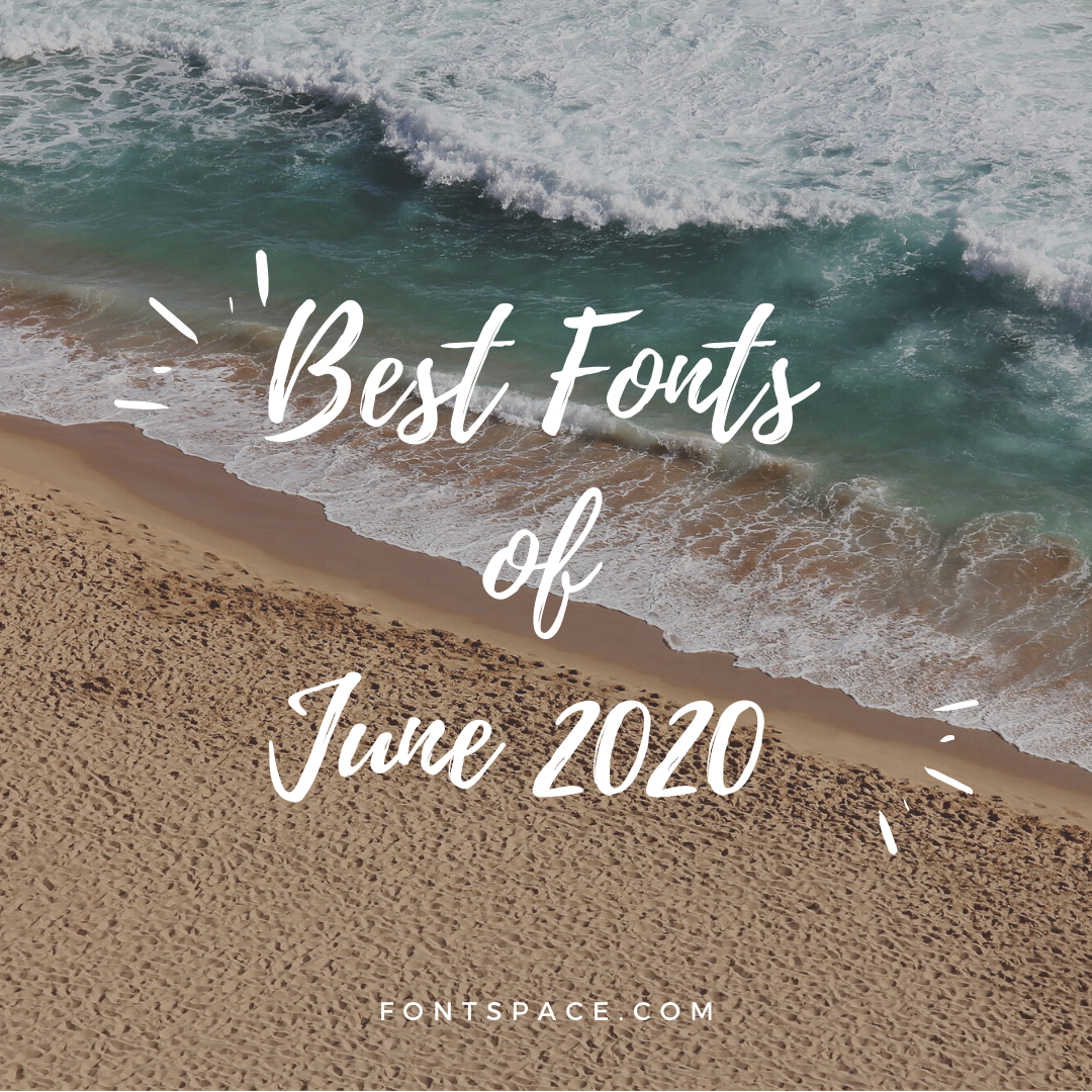 Best Fonts of June 2020 | Collection | FontSpace