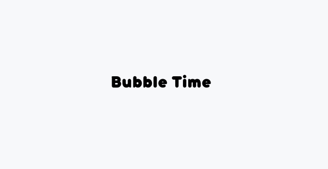 Bubbles! | Collection | FontSpace